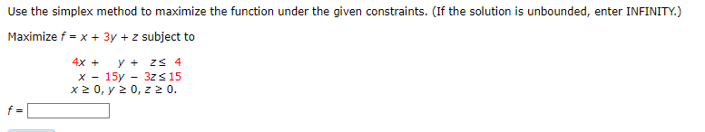 Solved Use the simplex method to maximize the function under | Chegg.com