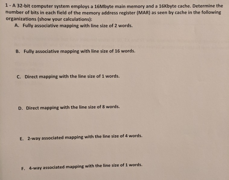 Solved 1 - A 32-bit computer system employs a 16Mbyte main | Chegg.com