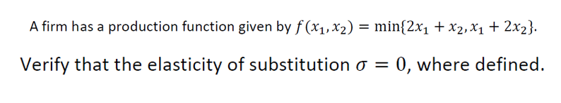 Solved A firm has a production function given by f(x1, x2) = | Chegg.com