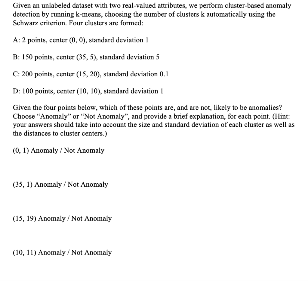 Given an unlabeled dataset with two real-valued | Chegg.com