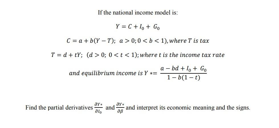 Solved If the national income model is: Y = C + 10 + G. C = | Chegg.com