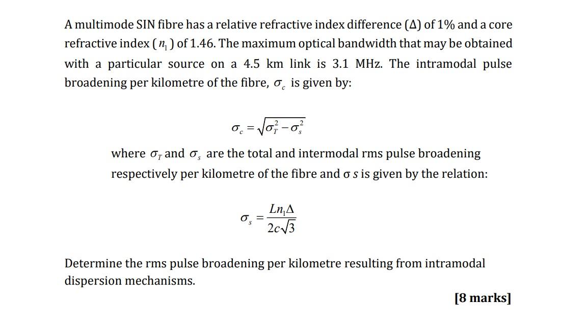 Solved A multimode SIN fibre has a relative refractive index | Chegg.com