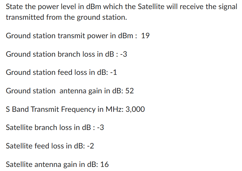 Solved State the power level in dBm which the Satellite will | Chegg.com