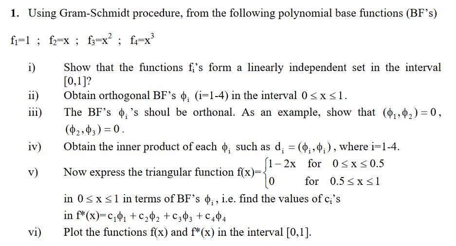 Solved 1. Using Gram-Schmidt procedure, from the following | Chegg.com