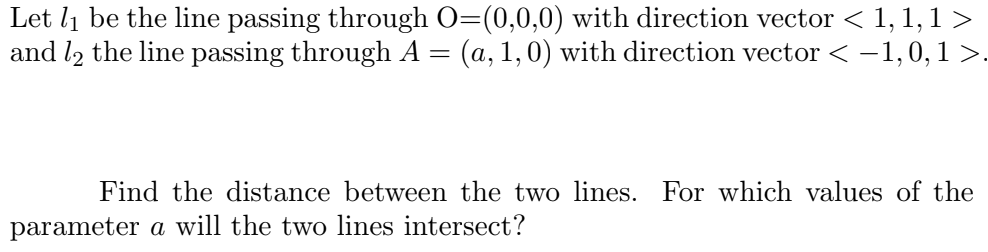 Solved Let l1 ﻿be the line passing through O=(0,0,0) ﻿with | Chegg.com