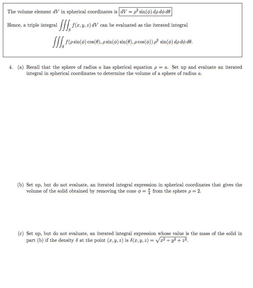 Solved The volume element dV in spherical coordinates is dV | Chegg.com