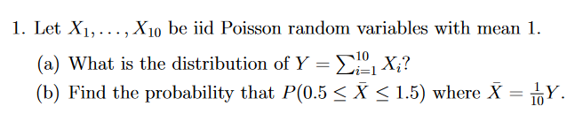 Solved 1 Let X1x10 Be Iid Poisson Random Variables With 