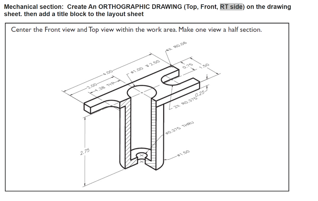 Mechanical section: Create An ORTHOGRAPHIC DRAWING | Chegg.com