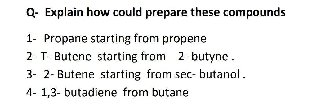 Solved Q- Explain how could prepare these compounds 1- | Chegg.com