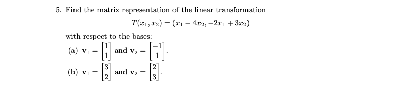 Solved 5. Find the matrix representation of the linear | Chegg.com