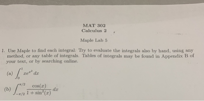 Solved MAT 302 Calculus 2. Maple Lab 5 1. Use Maple to find | Chegg.com