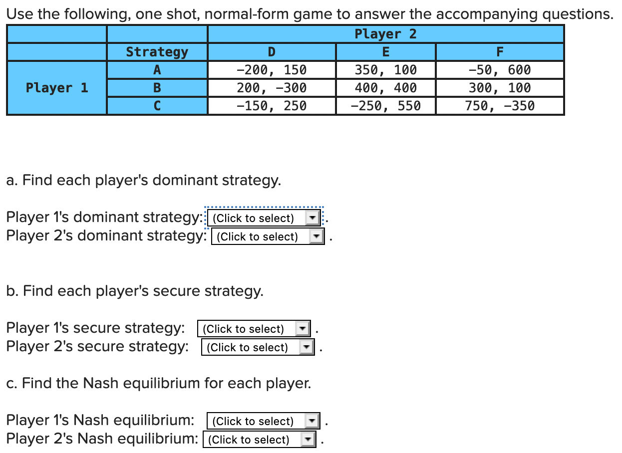 Solved Use the following, one shot, normal-form game to | Chegg.com