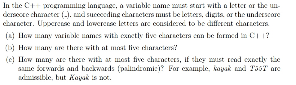 Solved In the C++ programming language, a variable name must | Chegg.com
