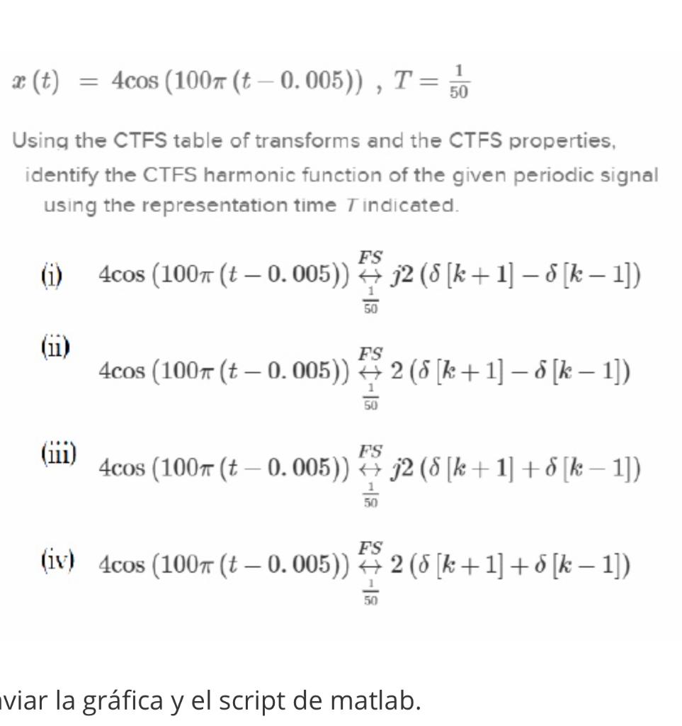 Solved x(t)=4cos(100π(t−0.005)),T=501 Usinq the CTFS table | Chegg.com