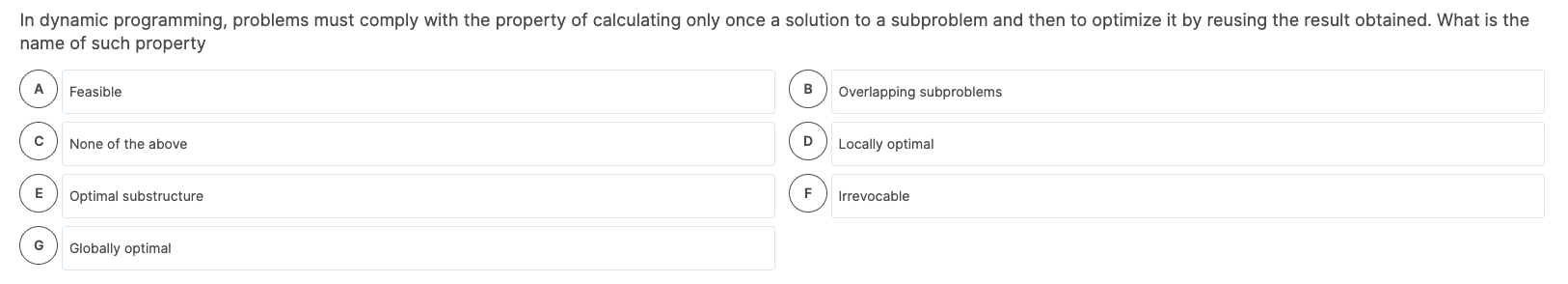 Solved In dynamic programming, problems must comply with the | Chegg.com