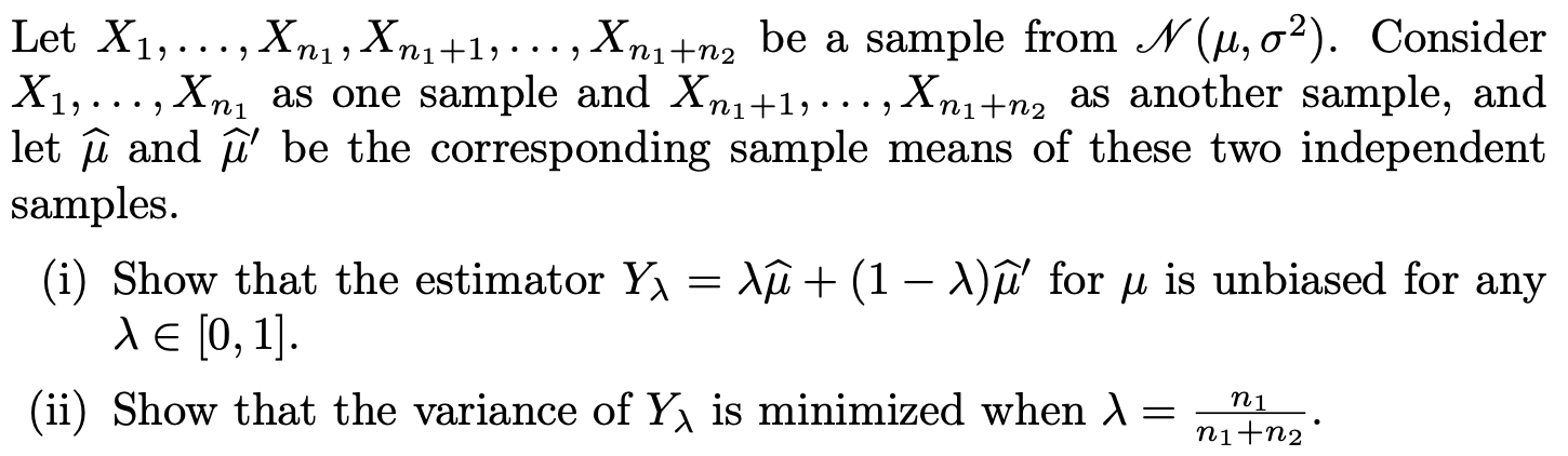 Solved Let X1,…,Xn1,Xn1+1,…,Xn1+n2 be a sample from N(μ,σ2). | Chegg.com