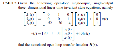 Solved CME1.2 Given the following open-loop single-input, | Chegg.com