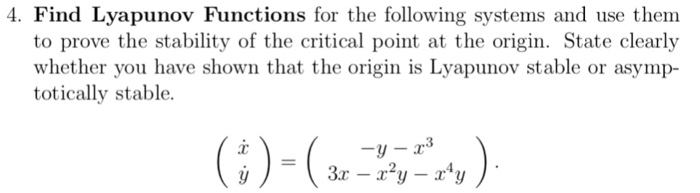 Solved 4. Find Lyapunov Functions for the following systems | Chegg.com