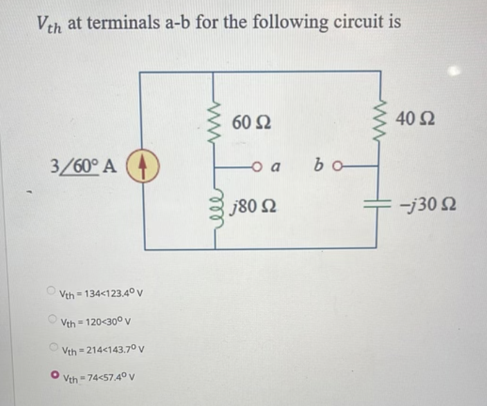 Solved Vth at terminals a-b for the following circuit is vth | Chegg.com