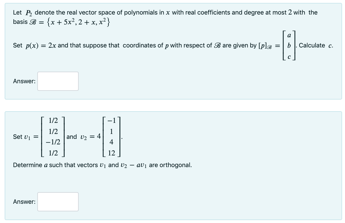 Solved Let P2 denote the real vector space of polynomials in | Chegg.com