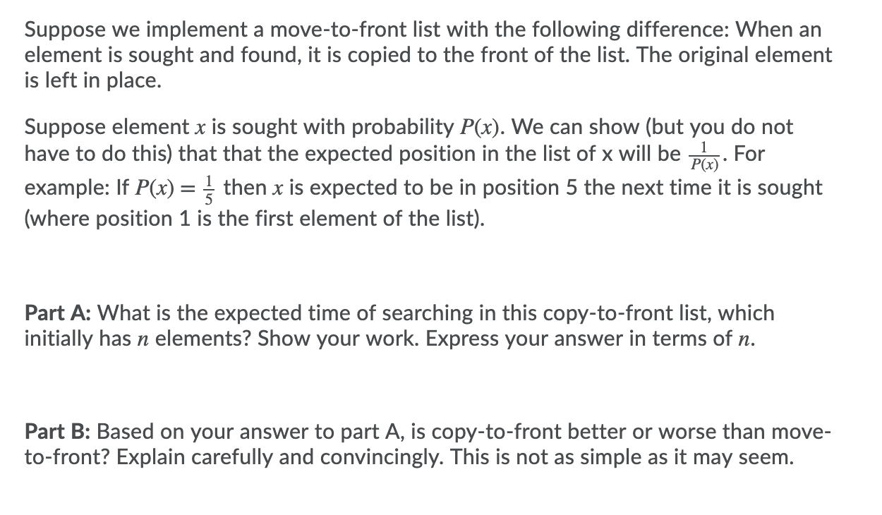Suppose we implement a move-to-front list with the | Chegg.com