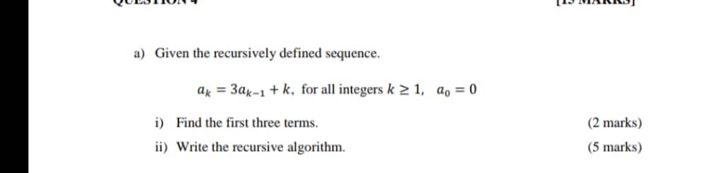 Solved a) Given the recursively defined sequence. ax = 3ak-1 | Chegg.com