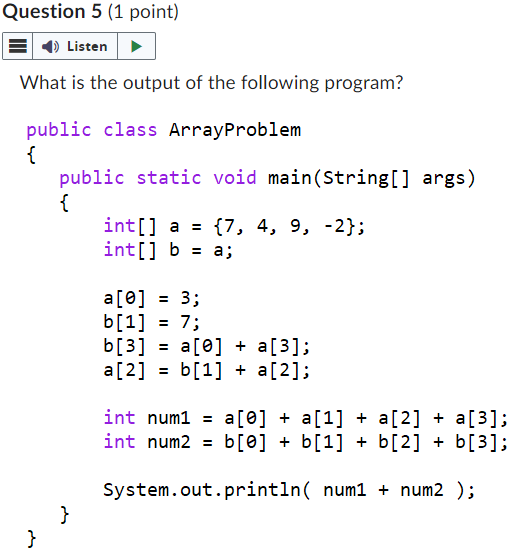 Solved What is the output of the following code segment? int | Chegg.com