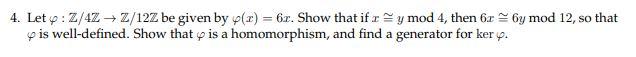 Solved 4. Letp:Z/4Z+Z/12Z be given by y(x) = 67. Show that | Chegg.com