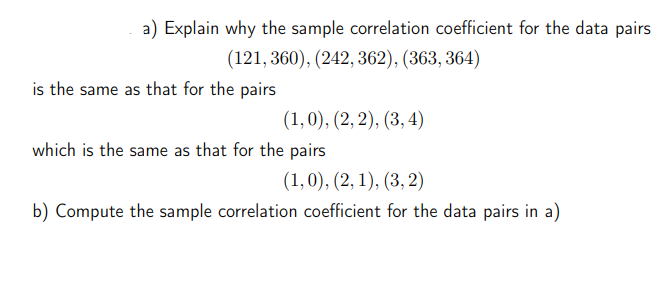 Solved a) Explain why the sample correlation coefficient for | Chegg.com