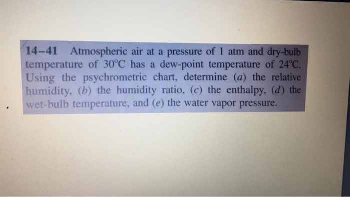 Solved 14-41 Atmospheric air at a pressure of 1 atm and | Chegg.com