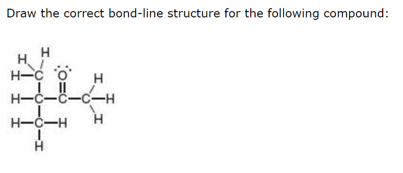 Solved Draw the correct bond-line structure for the | Chegg.com