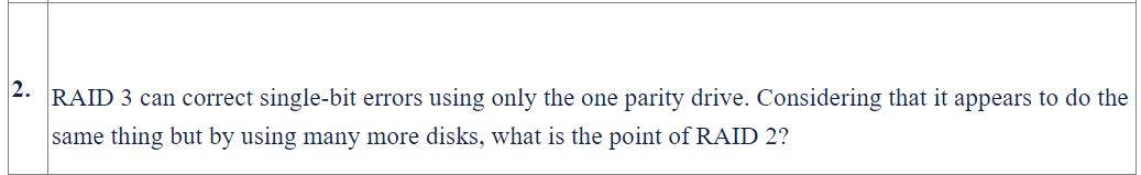 Solved RAID 3 can correct single-bit errors using only the | Chegg.com
