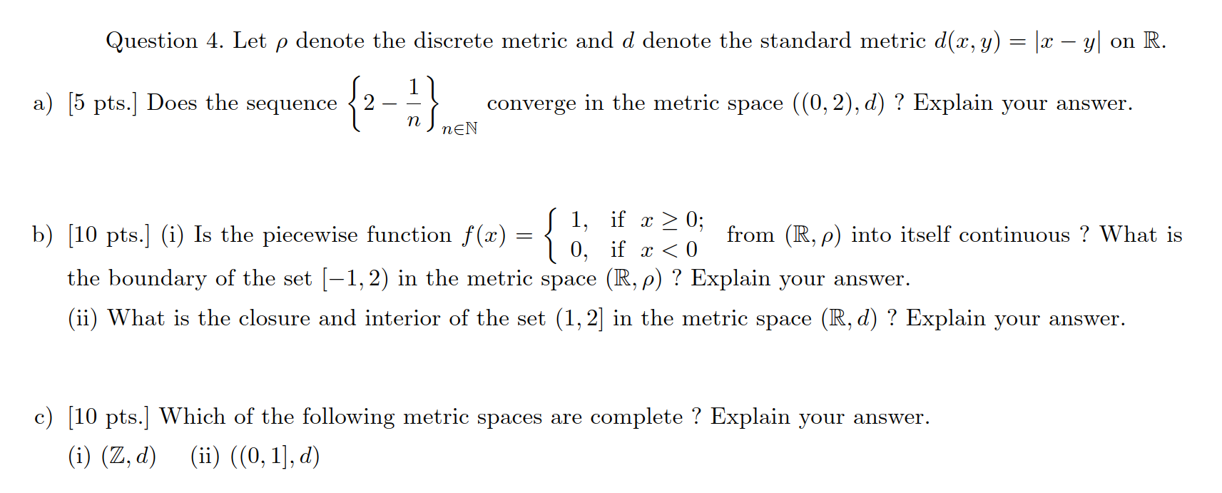 Solved Question 4. Let ρ denote the discrete metric and d | Chegg.com