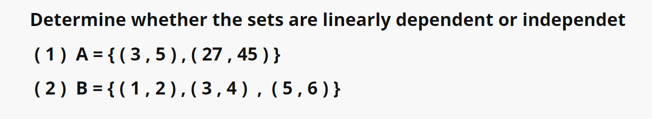 Solved Determine whether the sets are linearly dependent or | Chegg.com