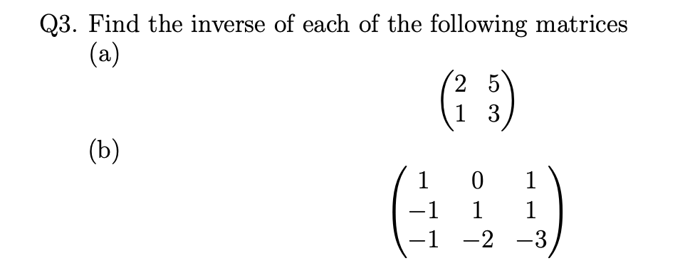 Solved Q3. Find the inverse of each of the following | Chegg.com