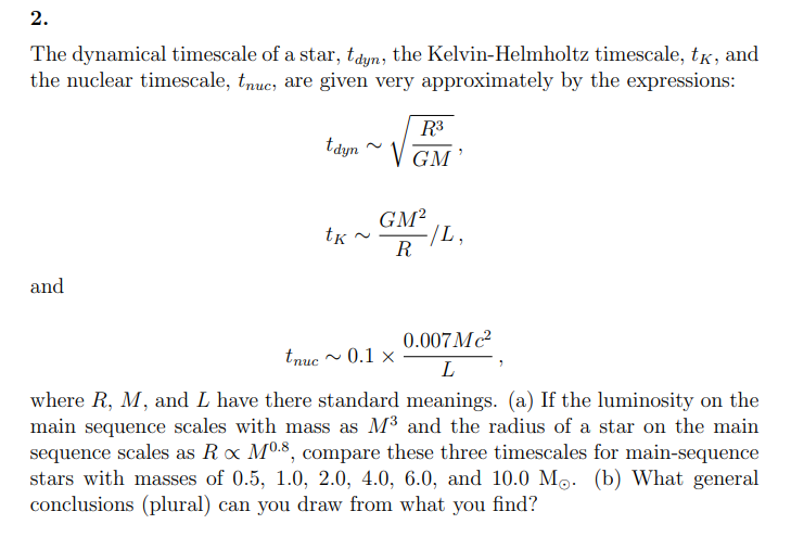 Solved 2. The dynamical timescale of a star, t dyn, the | Chegg.com