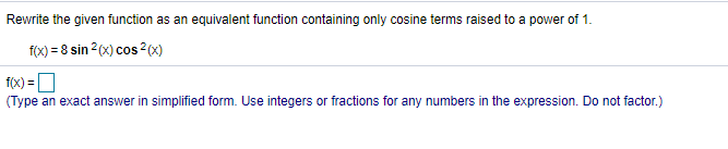 Solved Rewrite the given function as an equivalent function | Chegg.com