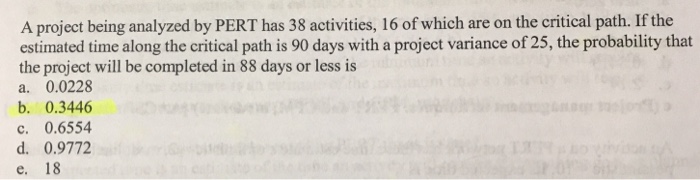 Solved A project being analyzed by PERT has 38 activities, | Chegg.com