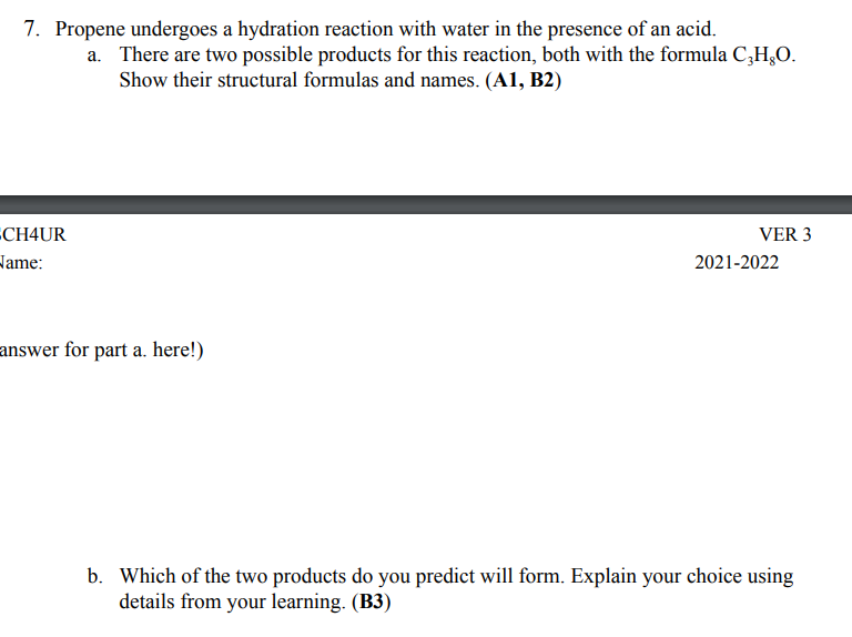 Solved 7. Propene undergoes a hydration reaction with water | Chegg.com