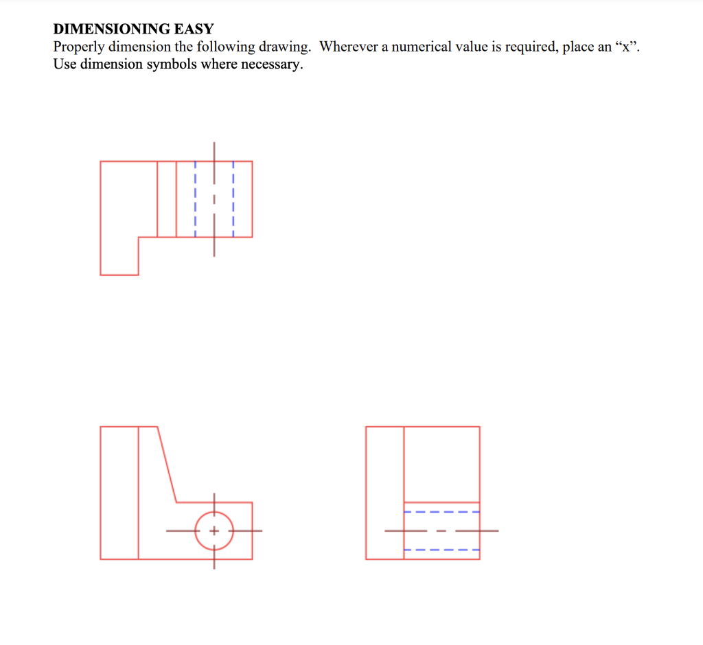 Solved DIMENSIONING EASY Properly dimension the following | Chegg.com