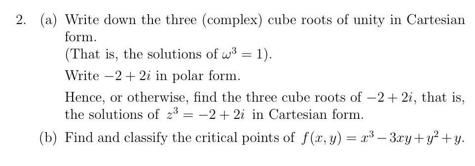 Solved 2. (a) Write down the three (complex) cube roots of | Chegg.com
