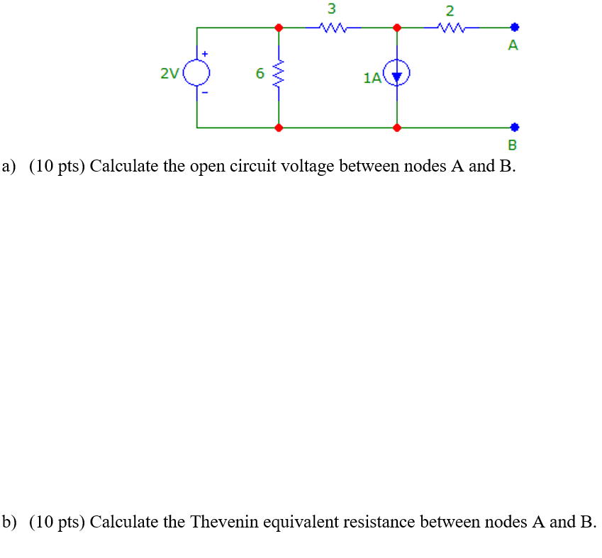Solved 3 2 D 2V W1V 1A B a) (10 pts) Calculate the open | Chegg.com