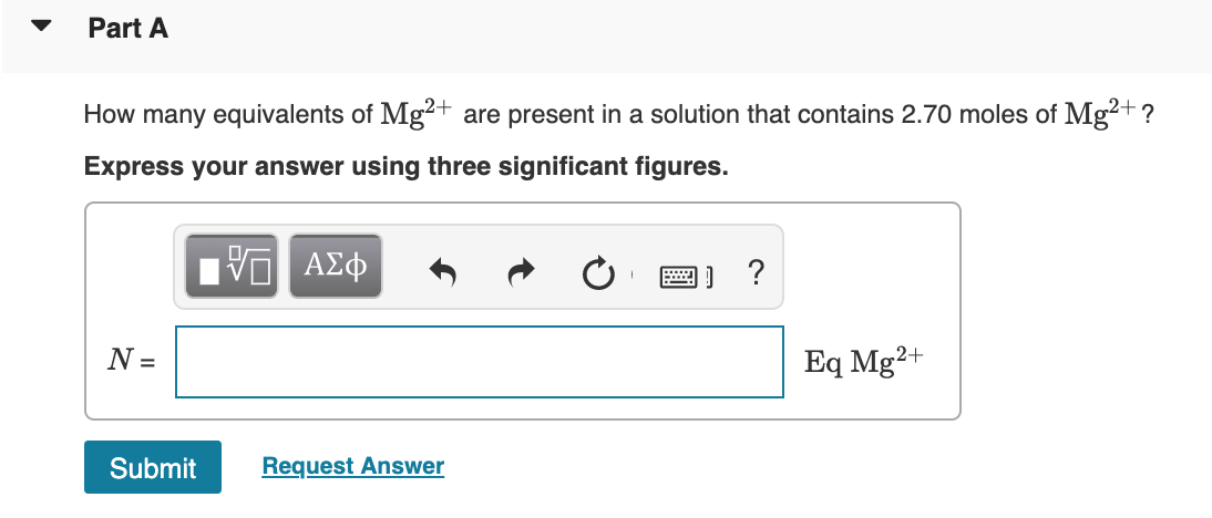 Solved Part A How many equivalents of Mg2+ are present in a | Chegg.com