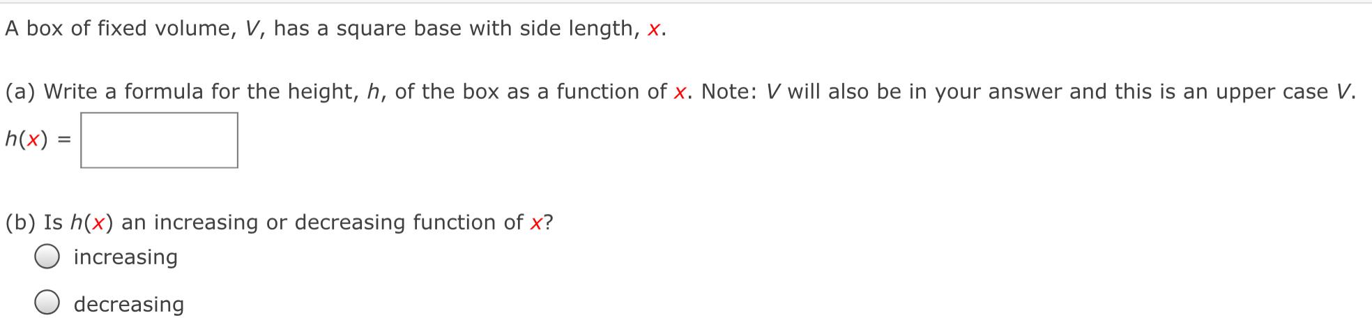 Solved A box of fixed volume, V, has a square base with side | Chegg.com
