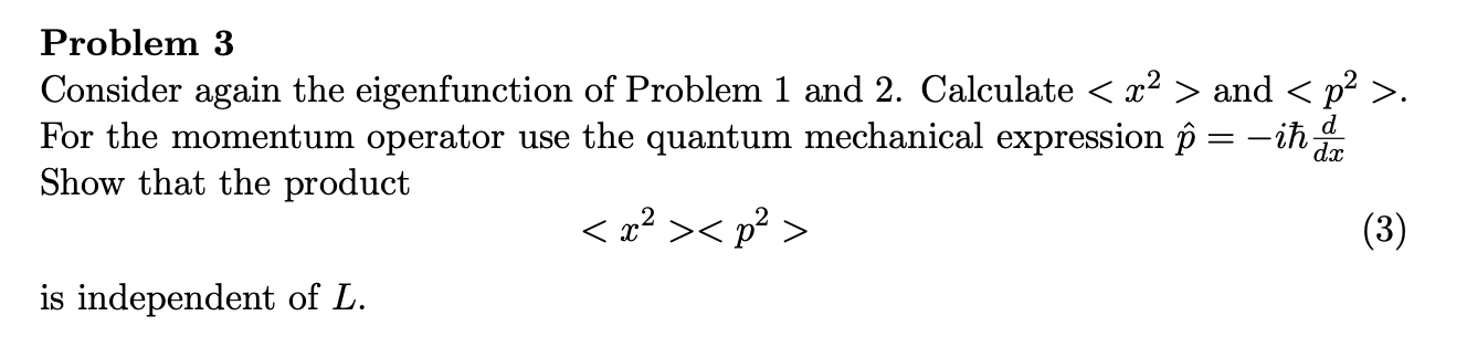 Solved Problem 3 Consider again the eigenfunction of Problem | Chegg.com