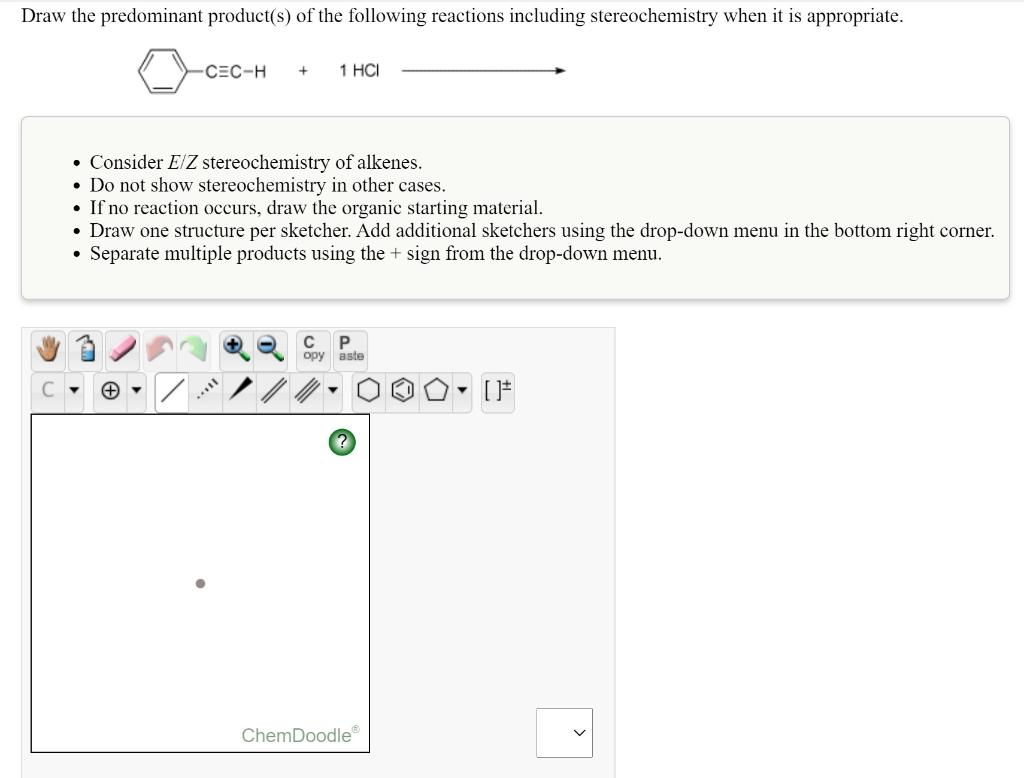 Solved Draw the predominant product(s) of the following | Chegg.com