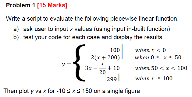 Solved Write a script to evaluate the following piecewise | Chegg.com