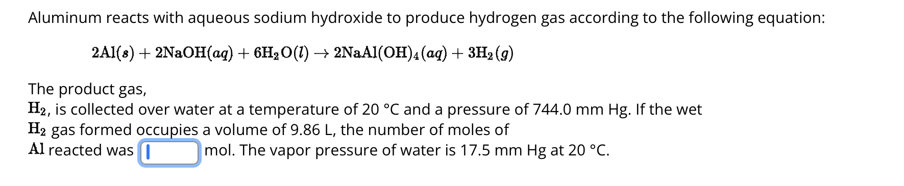 Solved 2Al(s)+2NaOH(aq)+6H2O(l)→2NaAl(OH)4(aq)+3H2(g) The | Chegg.com
