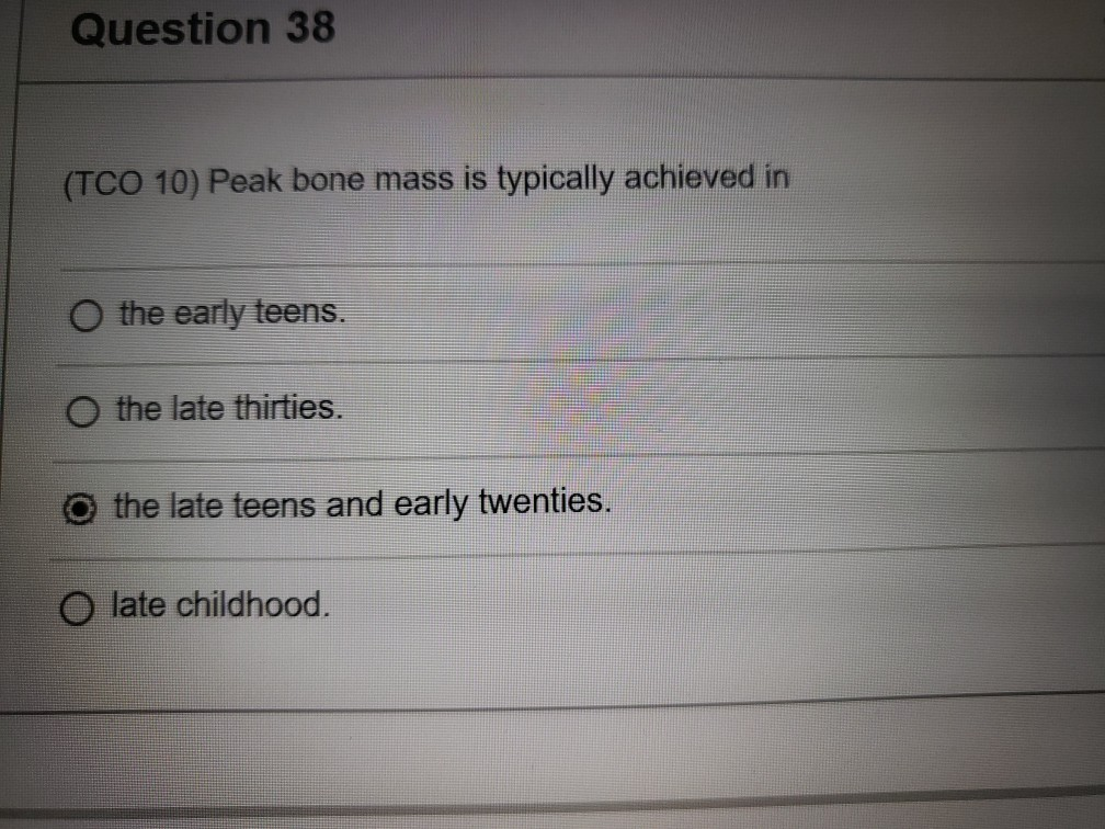 Solved Question 38 (TCO 10) Peak bone mass is typically | Chegg.com