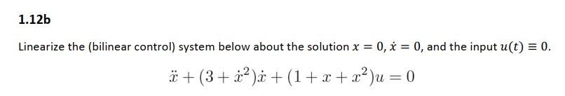 Solved Linearize the (bilinear control) system below about | Chegg.com